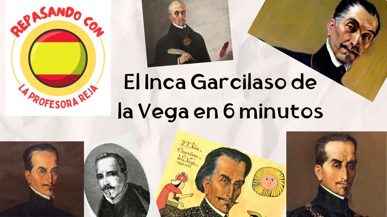 El Inca Garcilaso de la Vega en 6 minutos - YouTube
