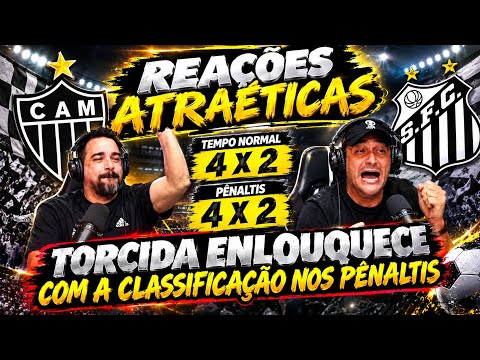 ATLÉTICO-MG 4 X 2 SANTOS (4 X 2 PÊNALTIS) | Reações Histéricas da Torcida na Classificação!