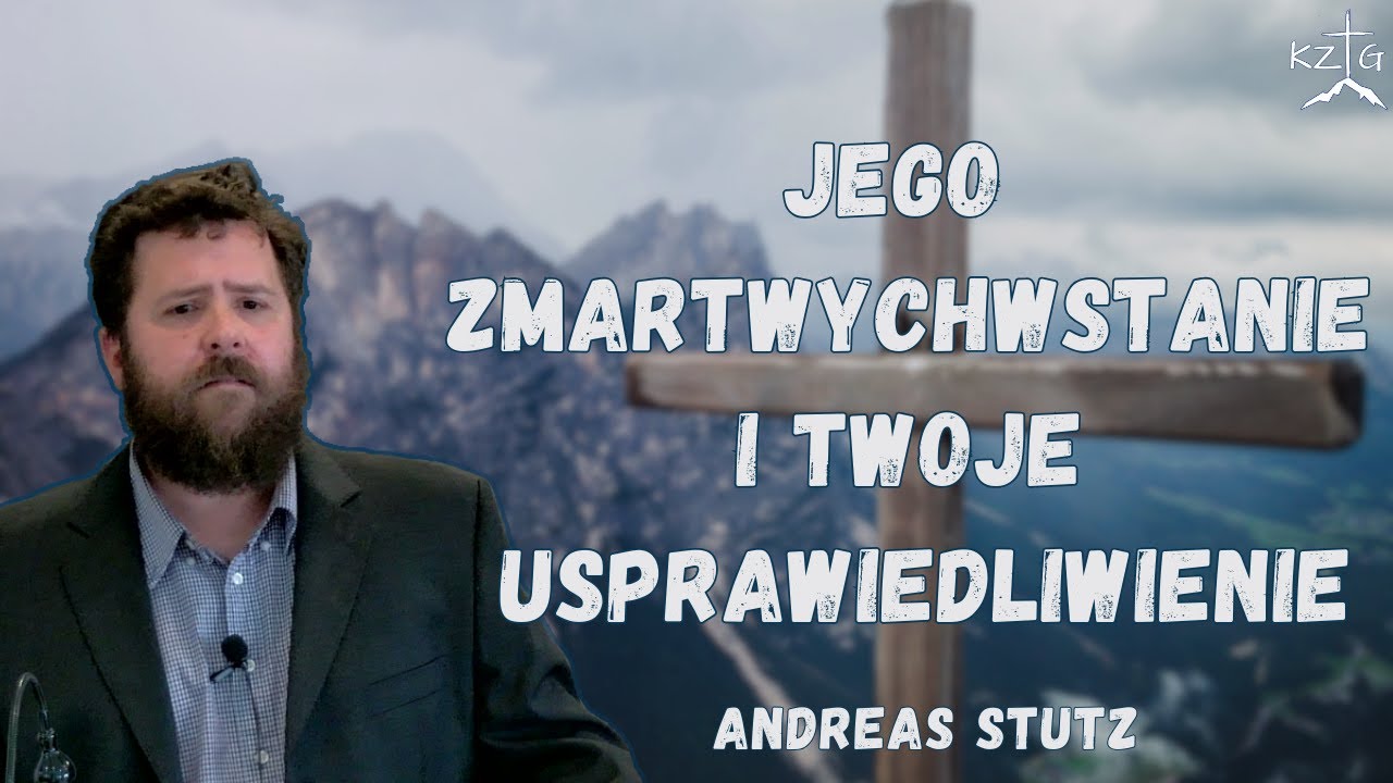 "Jego zmartwychwstanie i Twoje usprawiedliwienie" - br. Andreas Stutz - YouTube