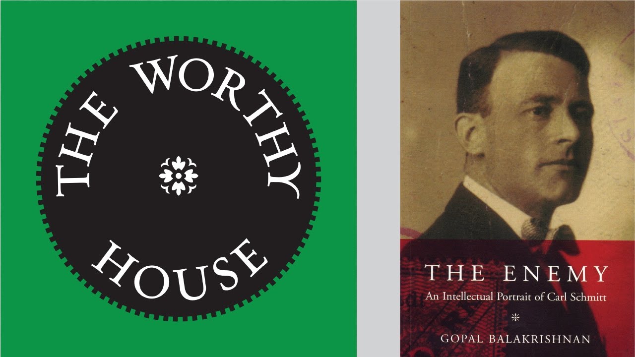 The Enemy: An Intellectual Portrait of Carl Schmitt (Gopal Balakrishnan ...