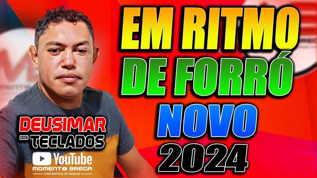 DEUSIMAR DOS TECLADOS EM RITMO DE FORRÓ AO VIVO 2024 - APAIXONANDO OS ...