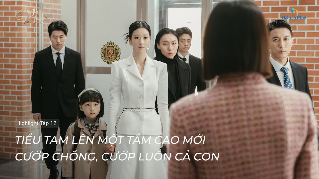 Phim Eve - Tập 12 | Tiểu tam cướp cả chồng lẫn con của chính thất - YouTube