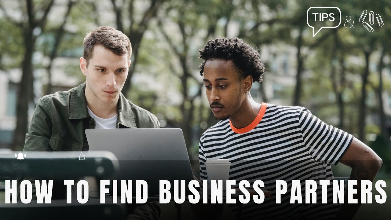 How to Find the RIGHT Business Partners | Tips and Clips - YouTube