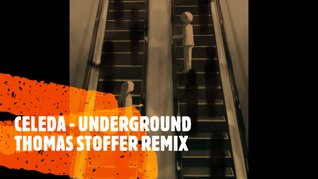 Celeda Underground (Thomas Stoffer remix) - YouTube