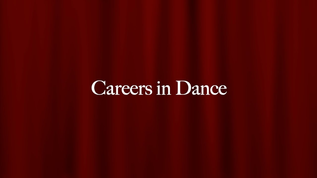 Career Paths and Social Awareness for the Dancer, Careers in Dance ...