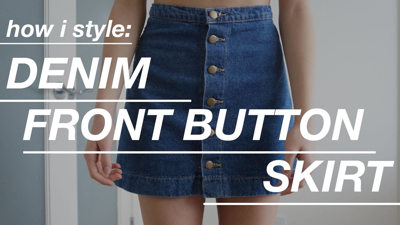 How I Style: Denim Front Button Skirt - YouTube