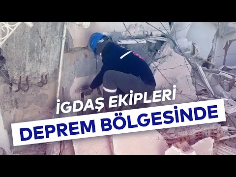 İGDAŞ DEPREM BÖLGESİNDE ÇALIŞIYOR