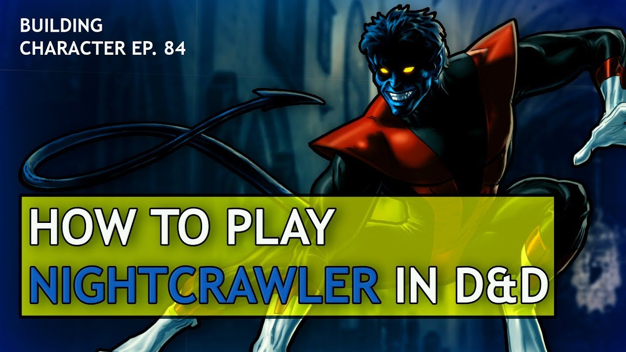 How to Play Nightcrawler in Dungeons & Dragons (Marvel X-men Build for ...