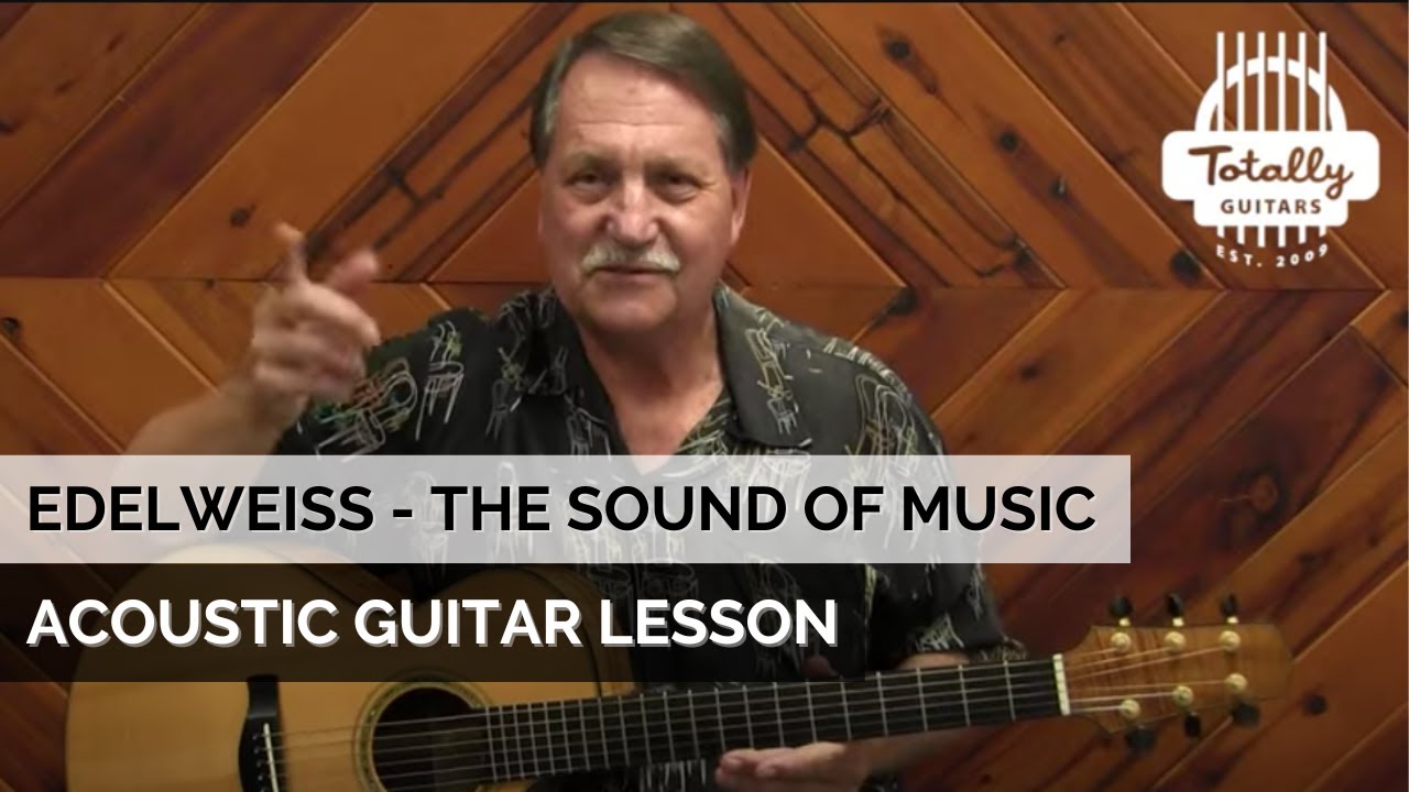 Edelweiss - The Sound Of Music – Acoustic Guitar Lesson Preview from ...
