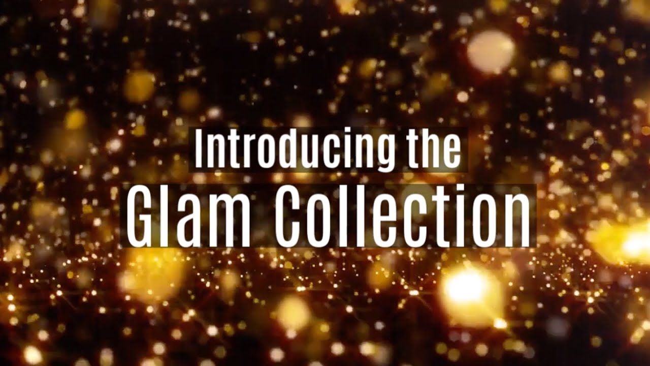 The Glam Collection - YouTube