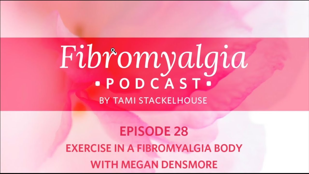 Exercise in a Fibromyalgia Body with Rose Harwood | Fibromyalgia ...