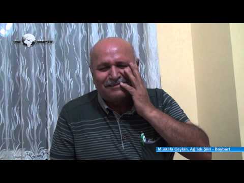 Mustafa Ceylan, Ağladı Şiiri - Bayburt