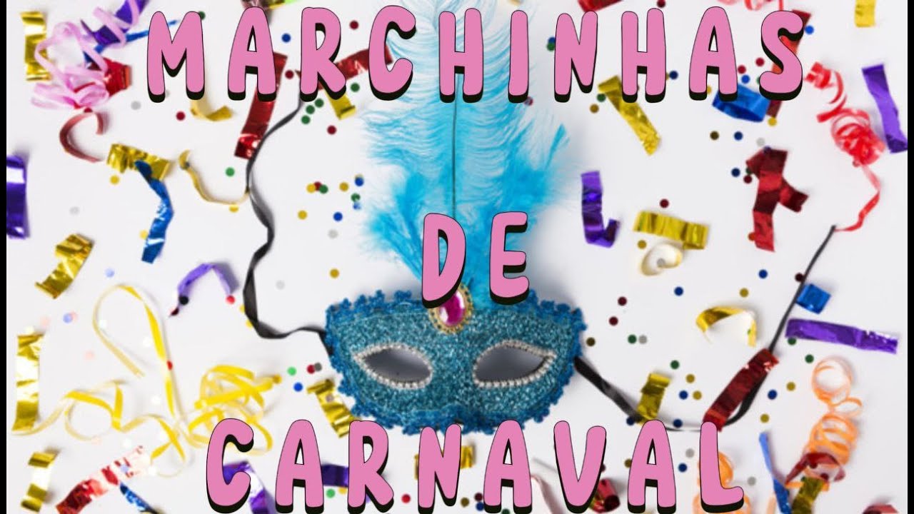 MARCHINHA DE CARNAVAL ( SÓ AS MELHORES) - YouTube