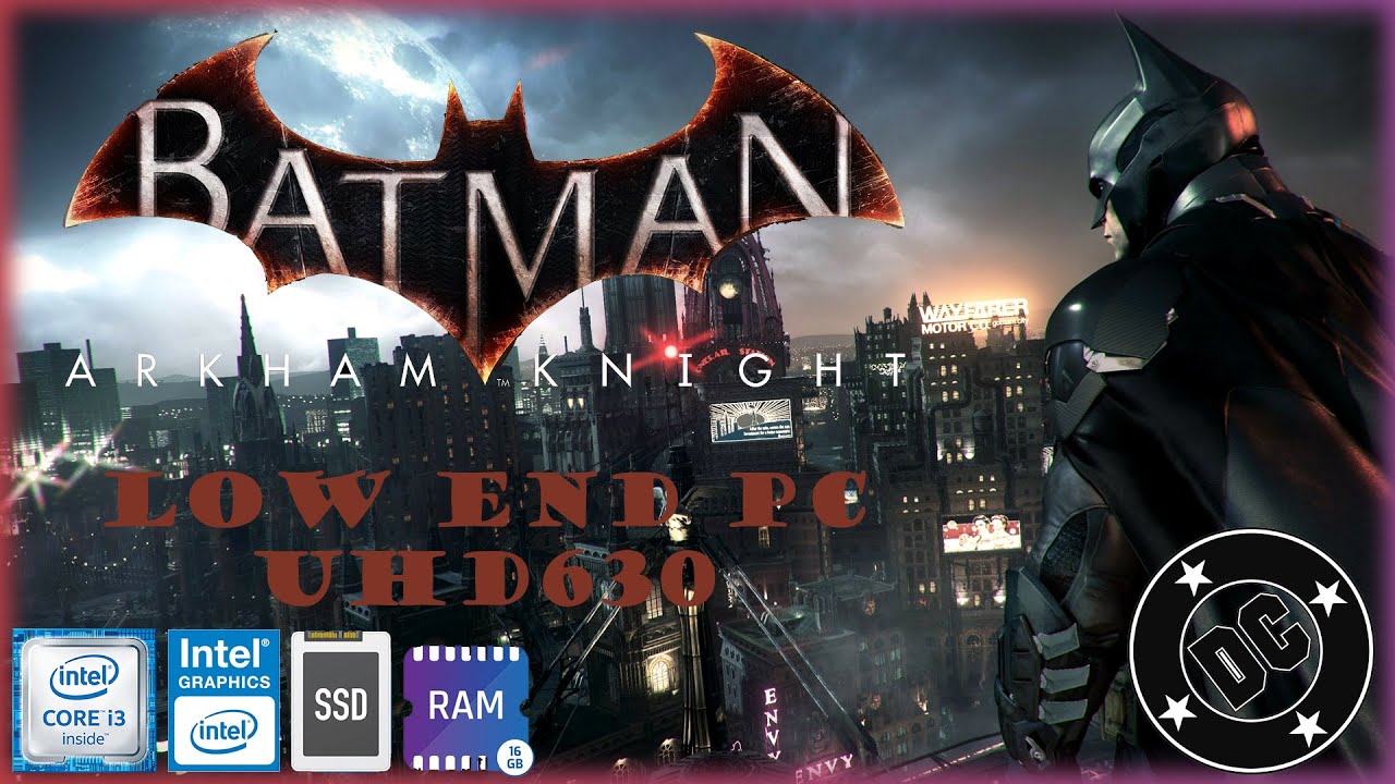 BATMAN ARKHAM KNIGHT | UHD 630 Benchmark | Integrated GPU | PC Wala ...