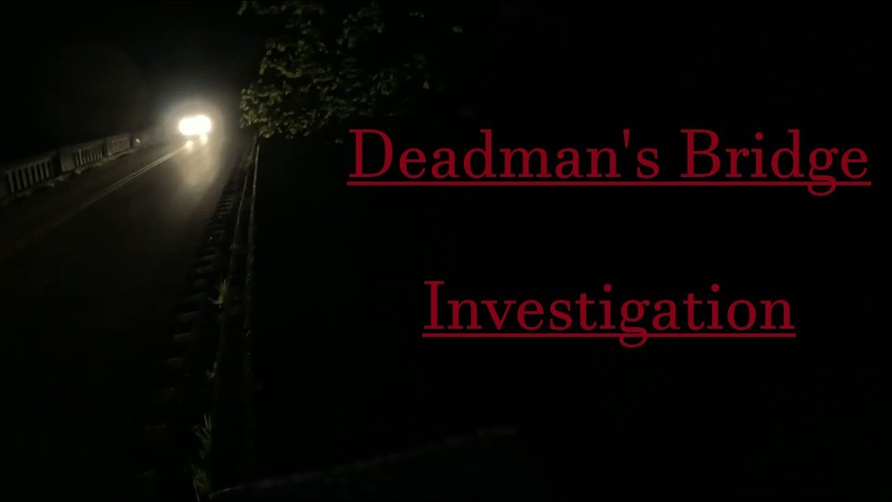 Deadman's Bridge Investigation: That Was No Child - YouTube