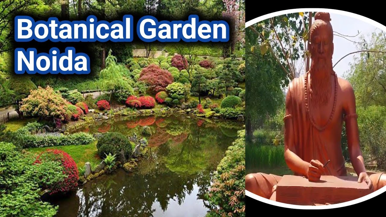 Botanical Garden Noida | बोटैनिकल गार्डेन नोएडा उत्तरप्रदेश | Most ...
