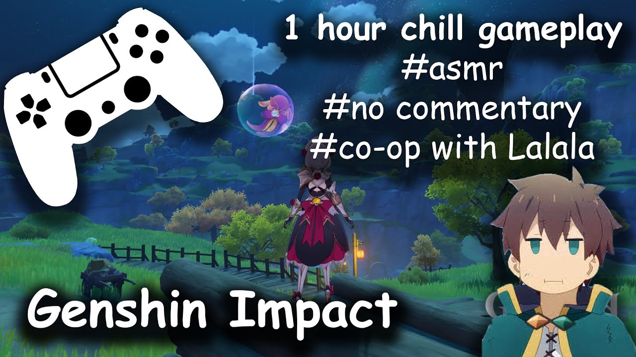 Chillstream 1 hour gaming, no commentary #ASMR #3 - Genshin Impact ...