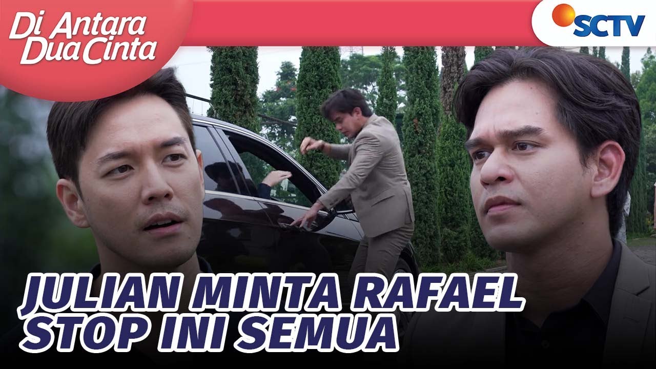 Rafael Stop! Kesabaran Julian Habis!! | Di Antara Dua Cinta - Episode 167 - YouTube