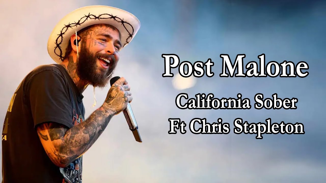 Post Malone – California Sober Ft Chris Stapleton Lyrics - YouTube