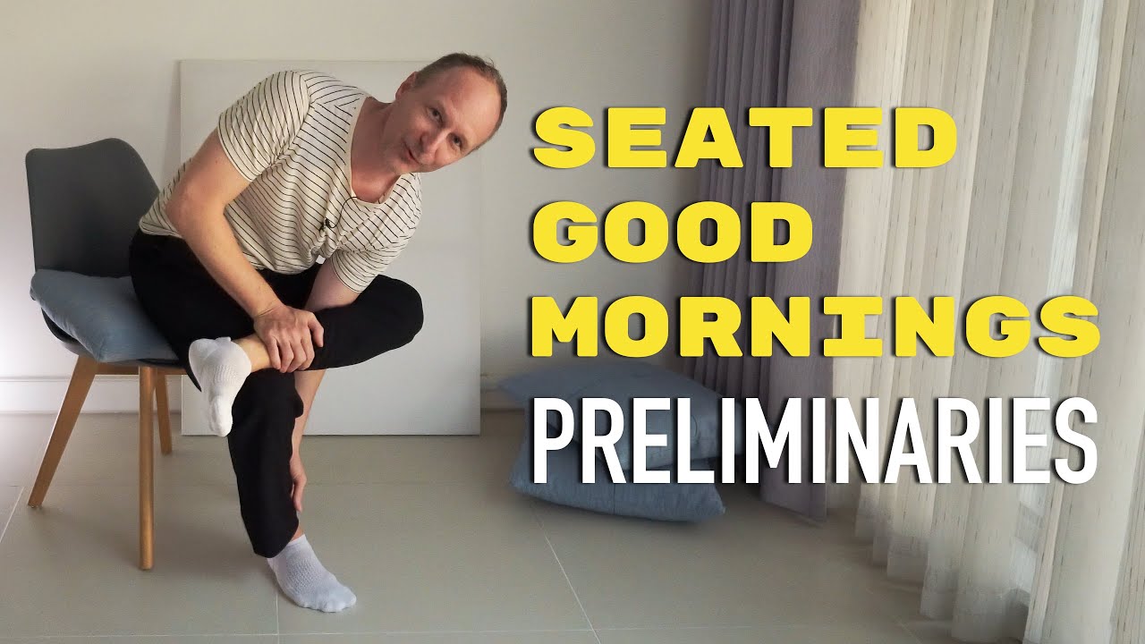 Seated Good Mornings - Preliminaries - YouTube