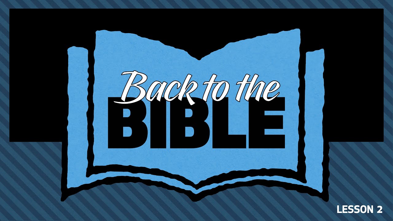 Back to the Bible: Lesson 2 - YouTube