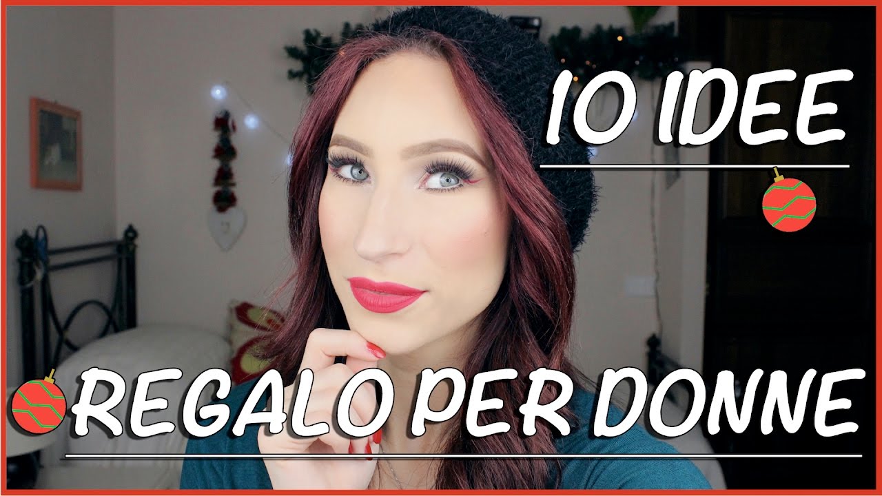10 IDEE REGALO DONNA | CHRISTMAS GIFT GUIDE - YouTube