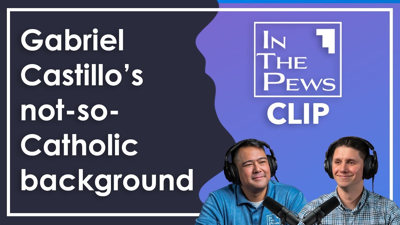 Gabriel Castillo’s not-so-Catholic background - In The Pews CLIP - YouTube