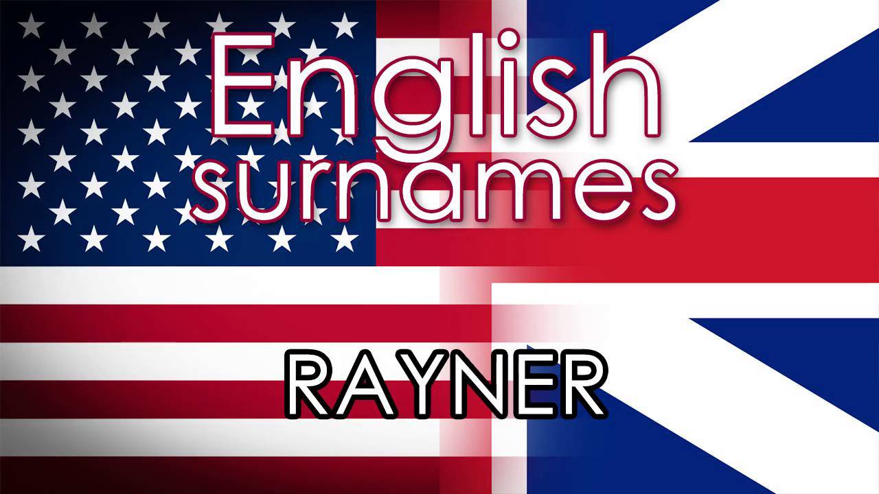 English surnames RAYNER - pronounce - YouTube