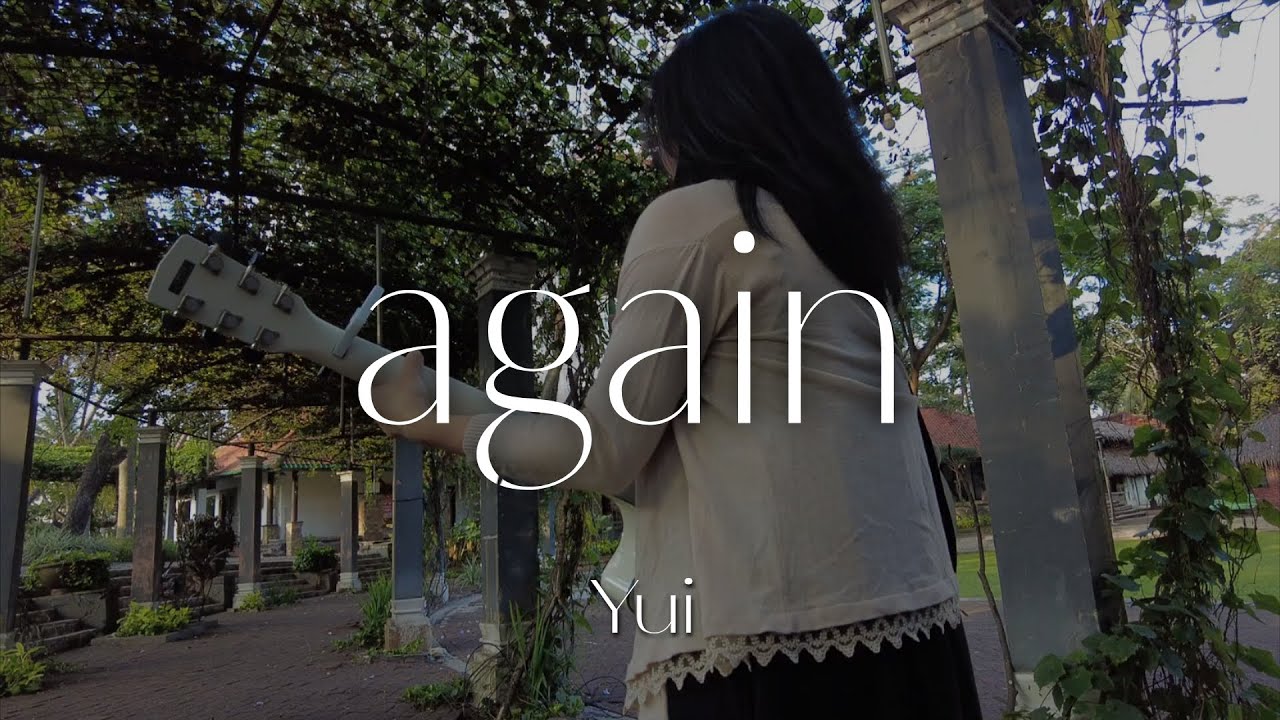 【Si Anas / Cakalanq】Again - Yui 『Fullmetal Alchemist OP』 (Acoustic Cover) - YouTube