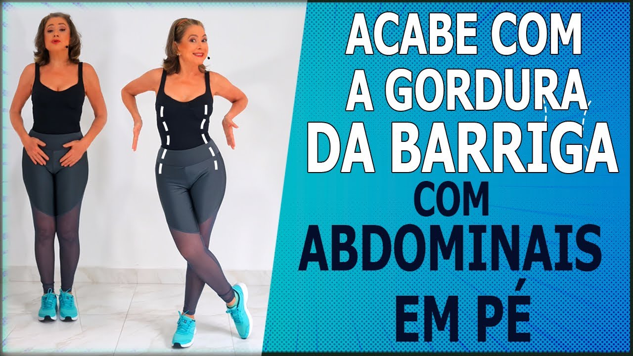 🔴COMO SE LIVRAR DAS GORDURINHAS DA BARRIGA COM ABDOMINAIS EM PÉ E ...