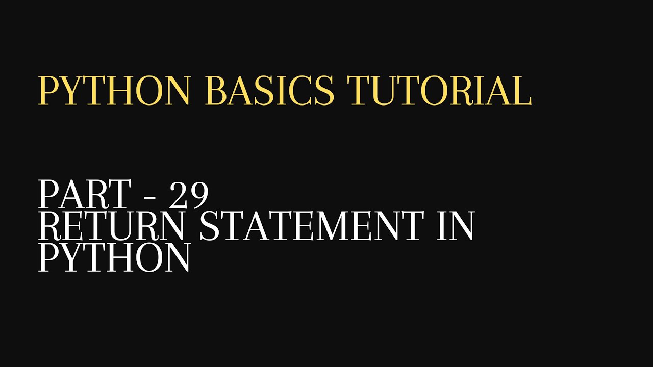 29 Return Statement In Python YouTube 29-return-statement-in-python-youtube