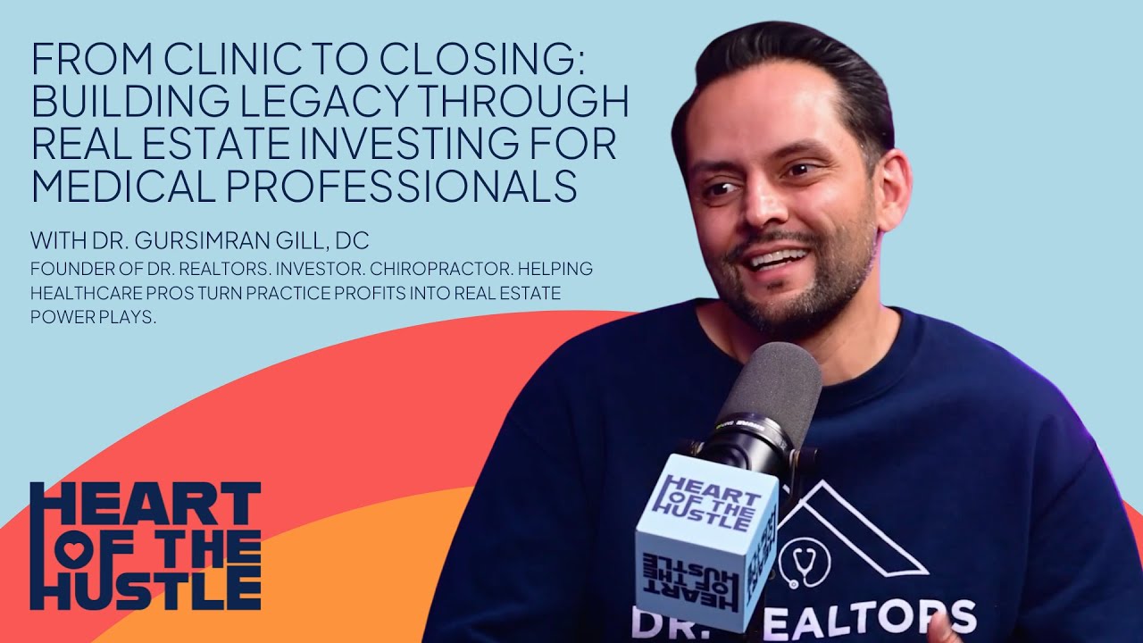 Ep 15 - Why Every Doctor Should Invest In Real Estate with Dr. Gill of ...