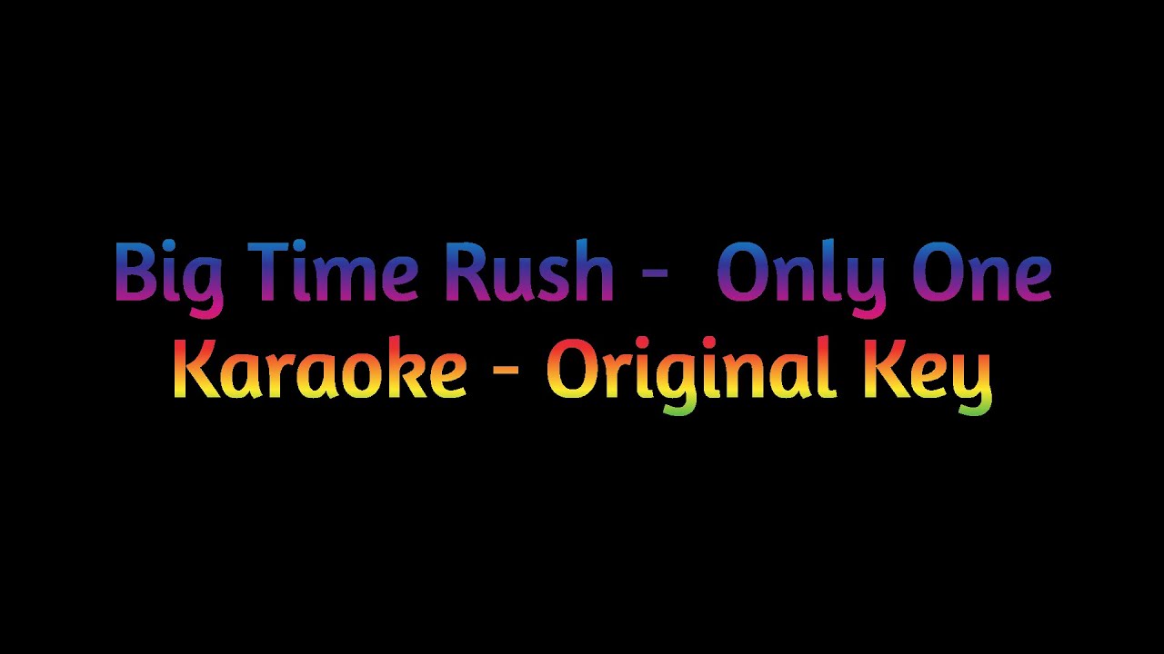 Big Time Rush - Only One - Instrumental - Karaoke Song With Lyrics ...