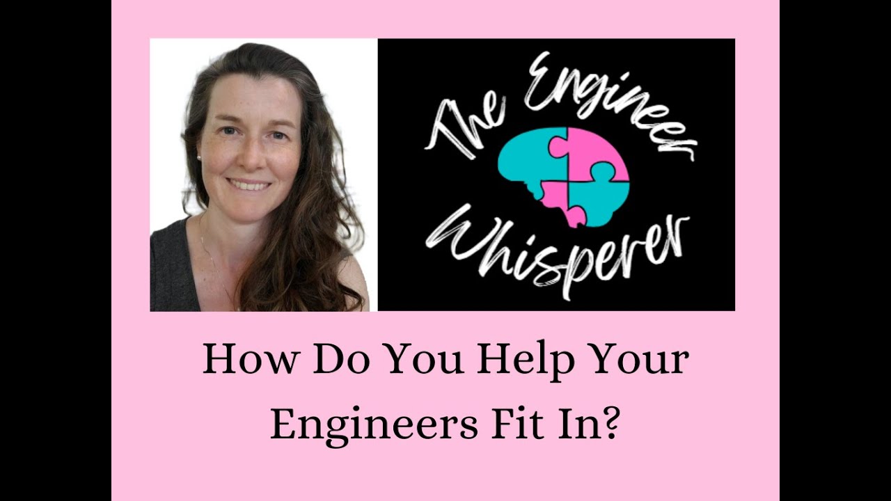 How Do You Help Your Engineers Fit In? - YouTube