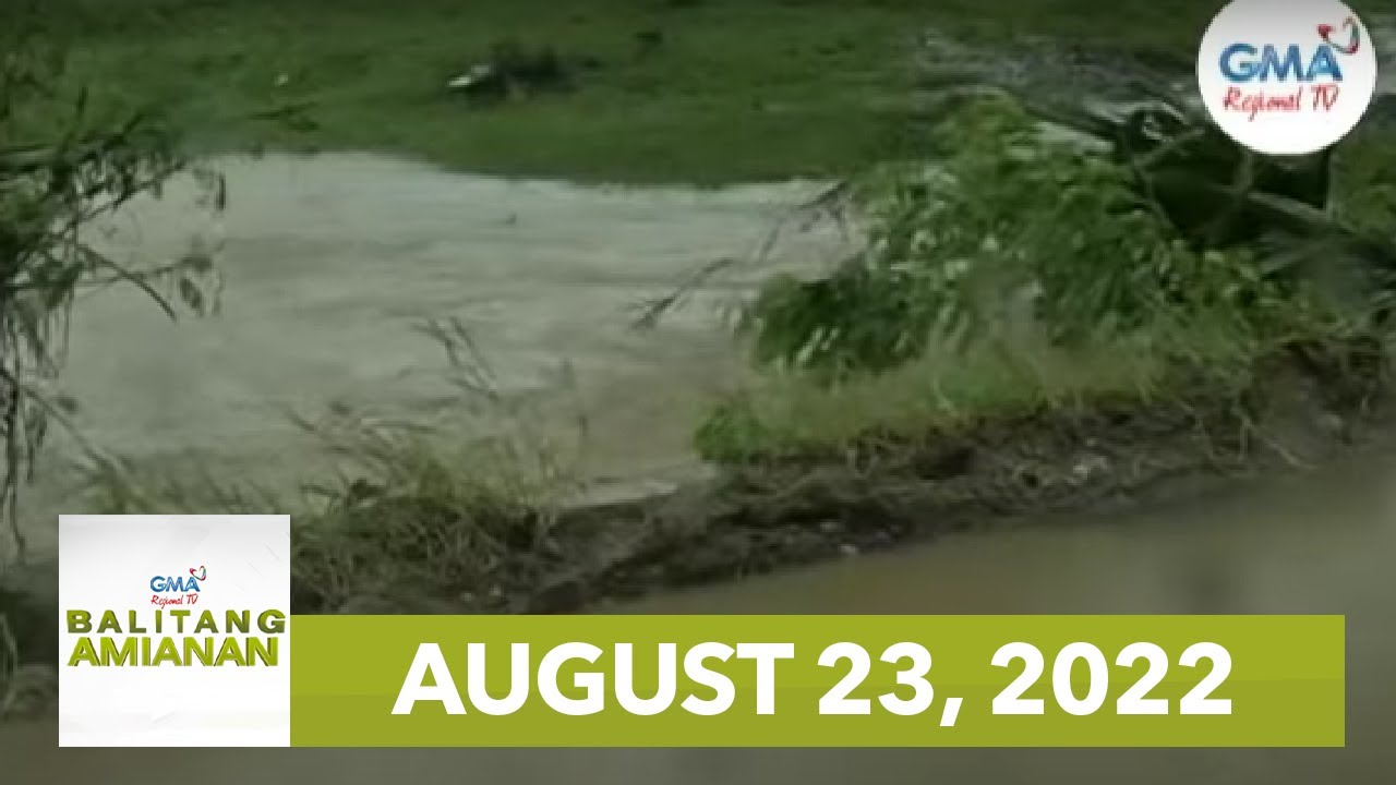 Balitang Amianan: August 23, 2022 - YouTube