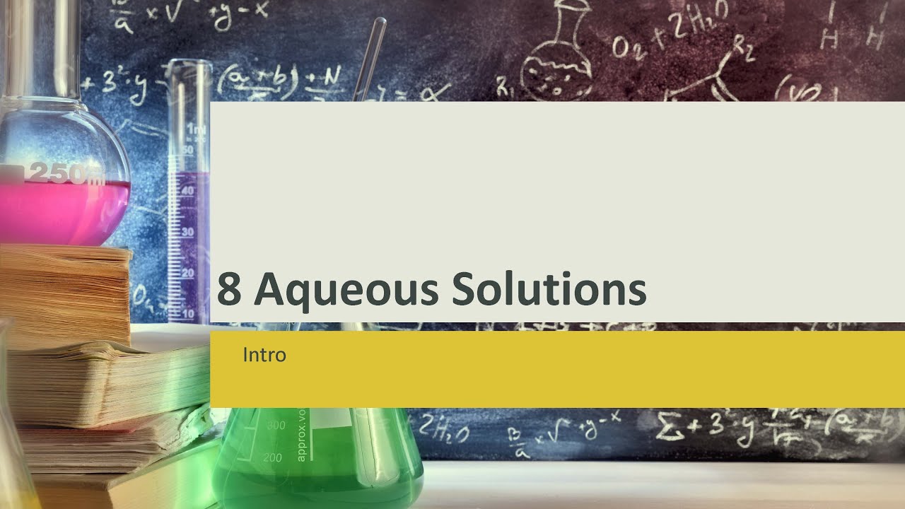 8 Aqueous Solutions Video 1 - YouTube