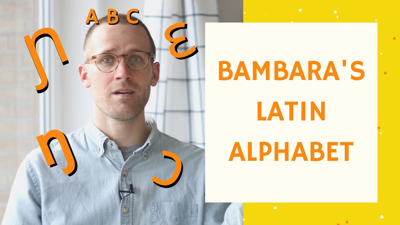 Learn Bambara's Latin alphabet | Basic Bambara 6 - YouTube