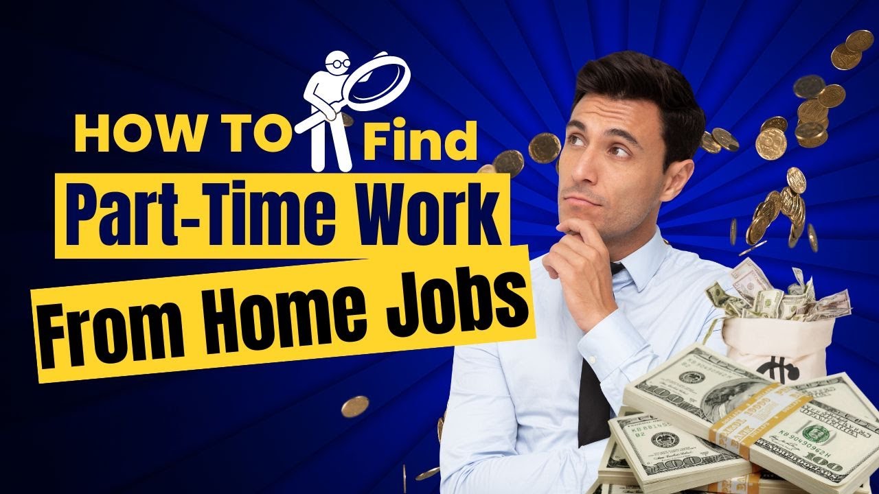 How to Find Part Time Work from Home Jobs 2024 - YouTube