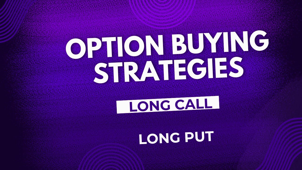 Option buying strategy for beginners. Long Call and Long Put kya hai ...