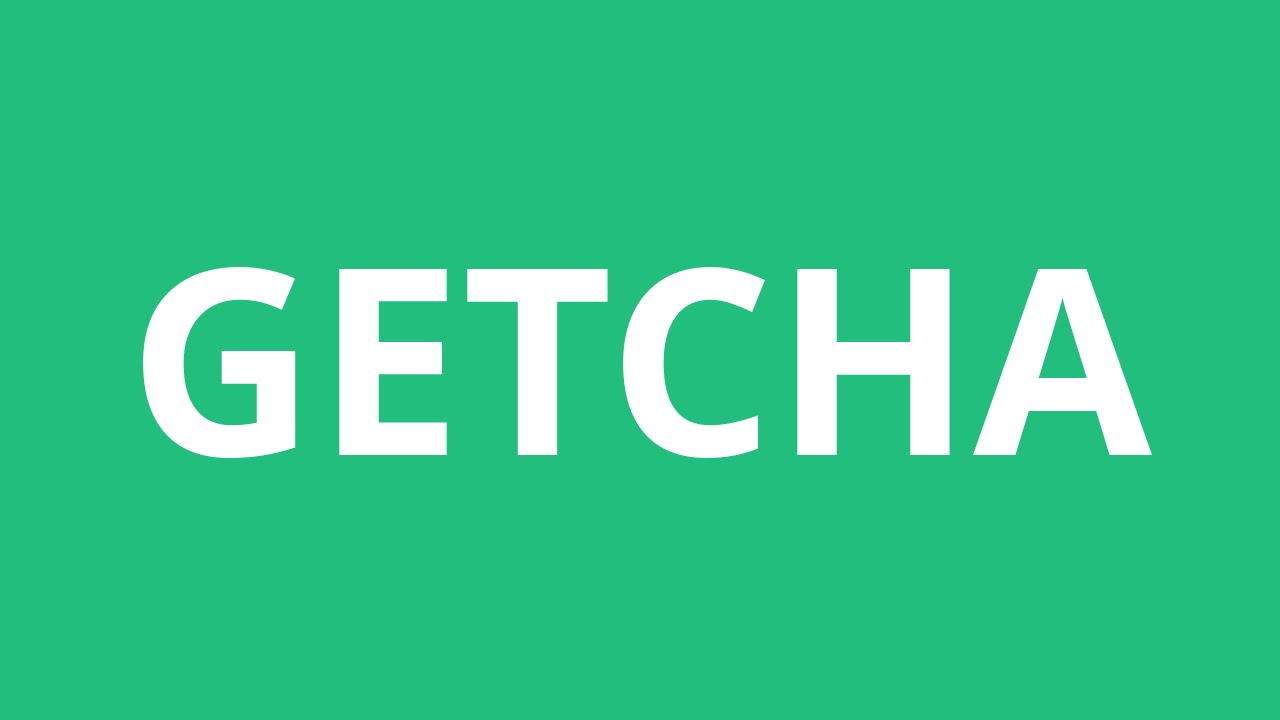 How To Pronounce Getcha - Pronunciation Academy - YouTube