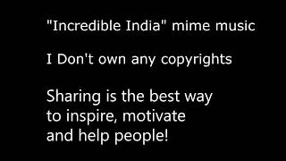 "Incredible India" mime music | BEST MIME | Audio file | Background ...