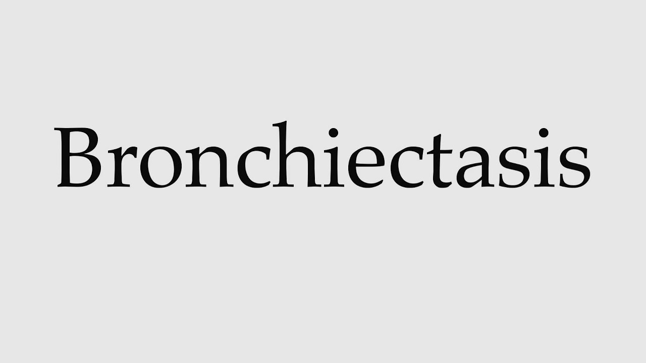 How to Pronounce Bronchiectasis - YouTube