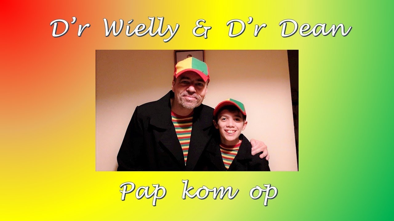 Pap kom op - D'r Wielly & D'r Dean - YouTube