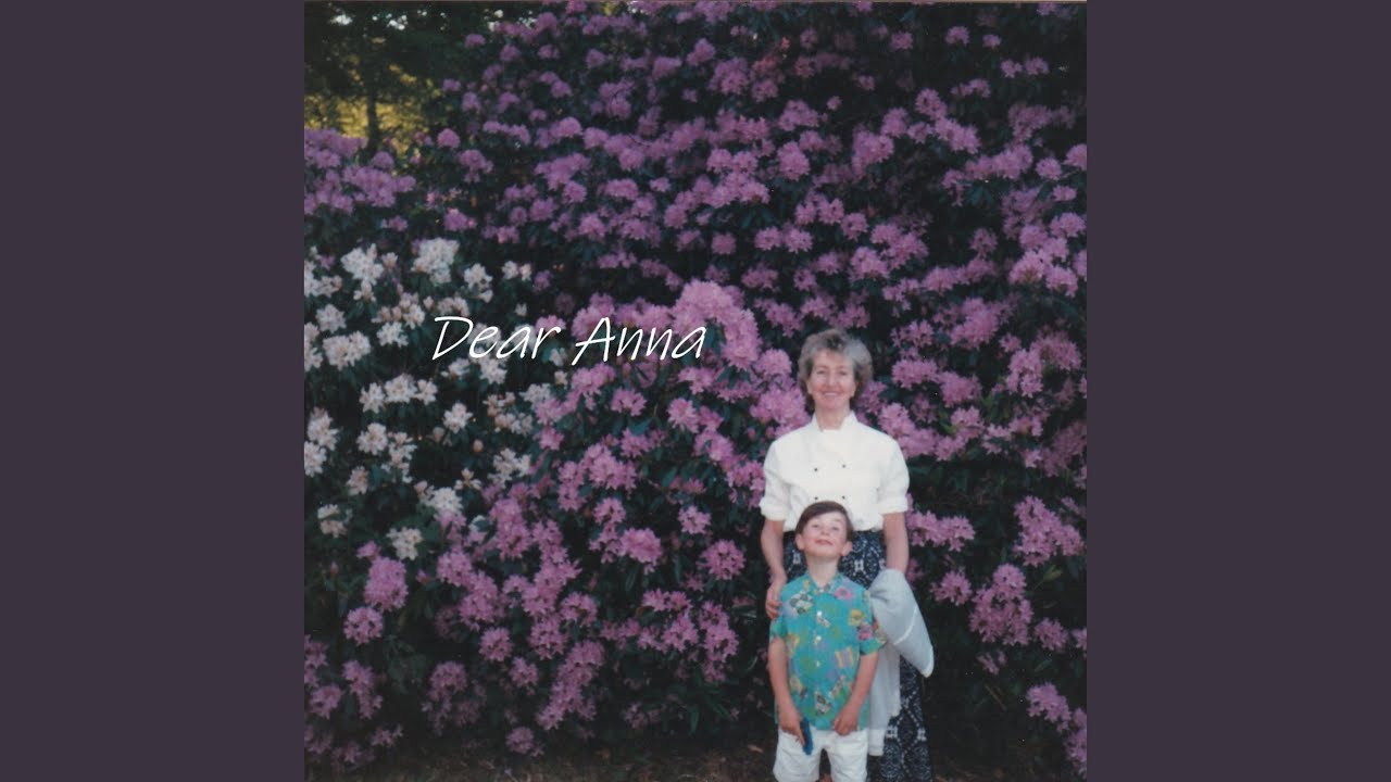 Dear Anna - YouTube