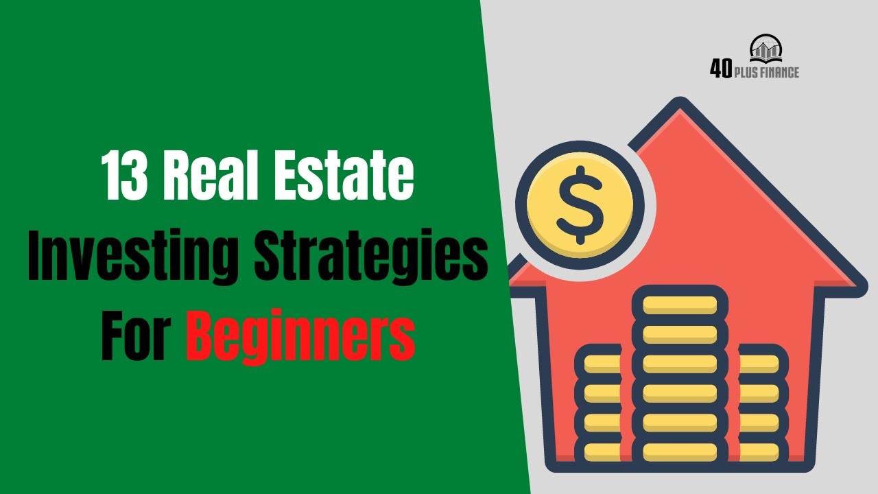 13 Real Estate Investing Strategies For Beginners - YouTube
