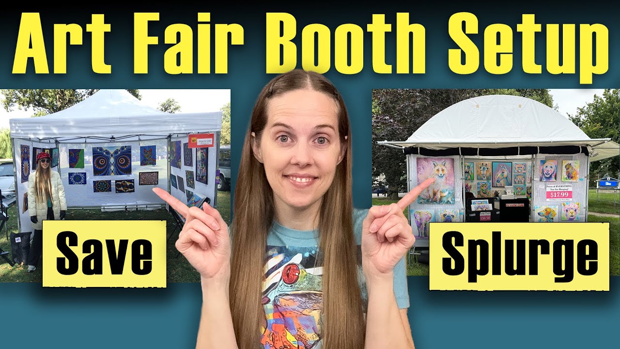 Art Fair Booth Setup - When to Save and When to Splurge - YouTube