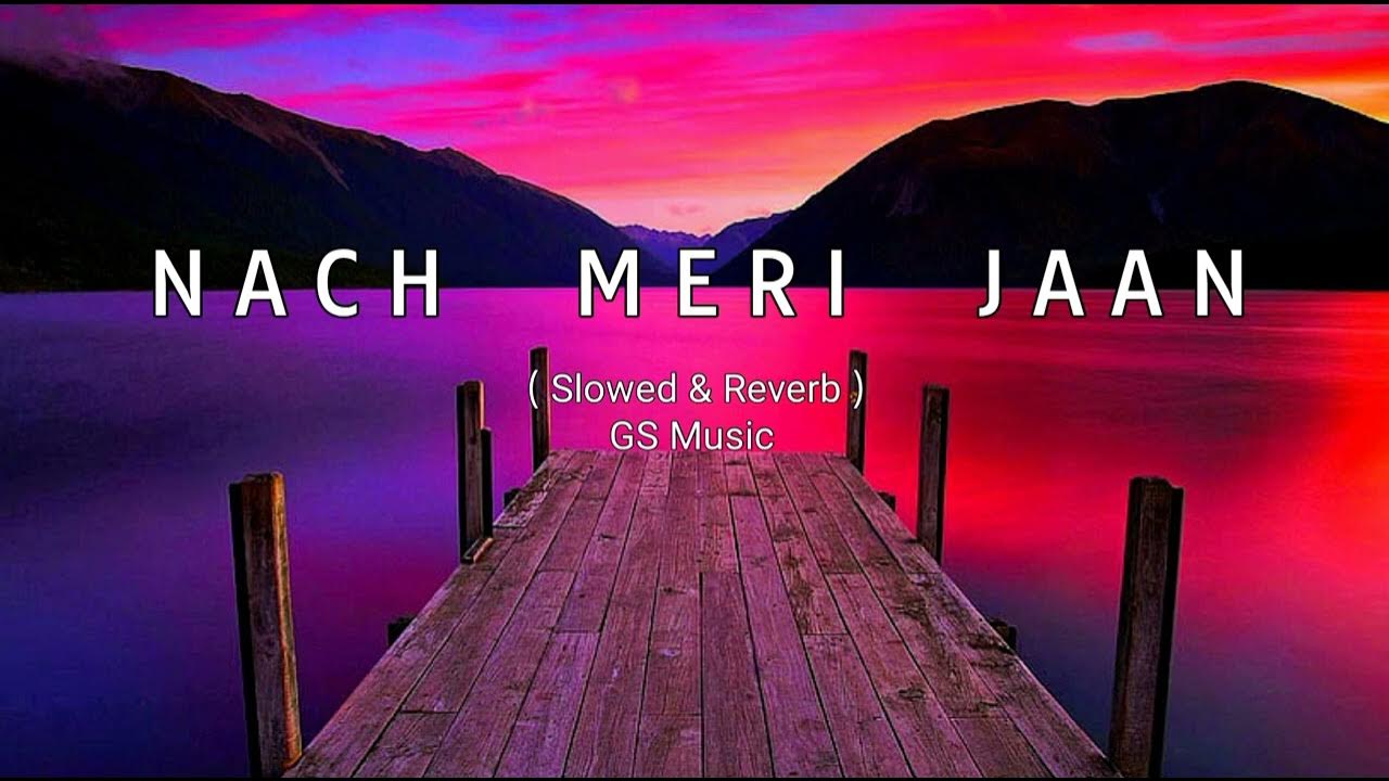 Nach Meri Jaan | Tubelight | ( Slowed and Reverb ) - YouTube