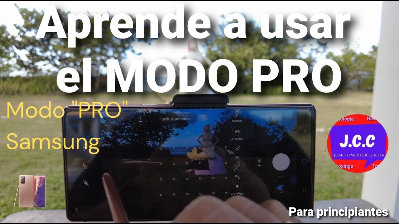 Aprende a usar el "Modo PRO" en Samsung Galaxy Note 20/S20/S21 para ...
