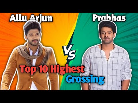 Allu Arjun Vs Prabhas Top 10 Highest Grossing Movies Comparison 🤯 - YouTube