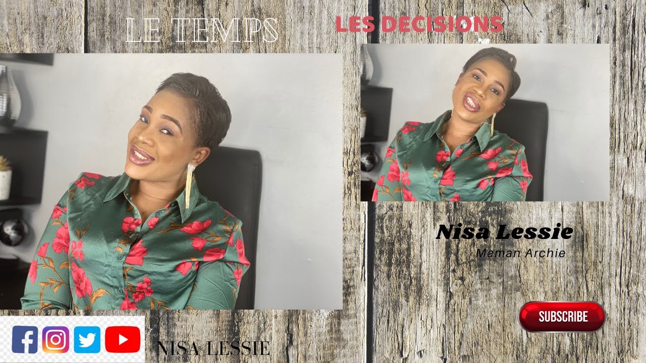 LE TEMPS: Les decisions avec Nisa Lessie - YouTube